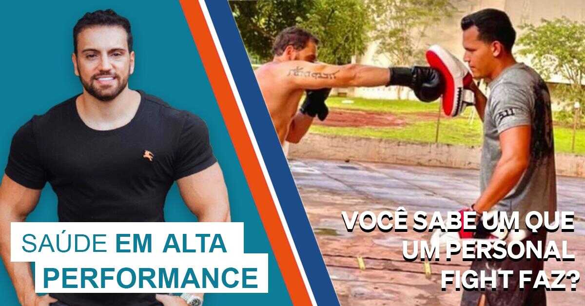Sabe o que um Personal Fight faz? Conheça uma das modalidades que mais ...